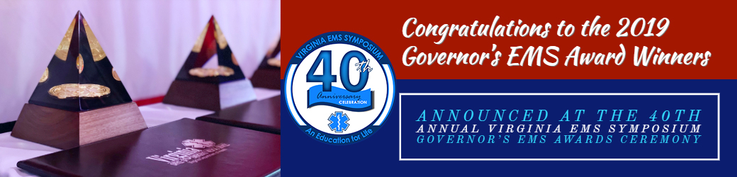 GOVERNOR’S EMS AWARD WINNERS ANNOUNCED AT THE 40th ANNUAL VIRGINIA EMS ...
